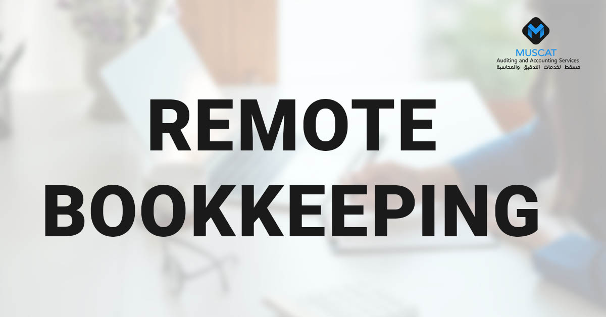 Remote Bookkeeping Services In Oman | MFN Auditing